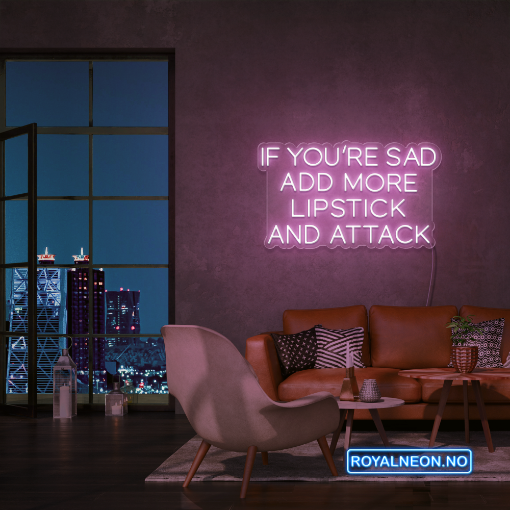 "IF YOU´RE SAD" Led Neonskilt. – Royalneon.no